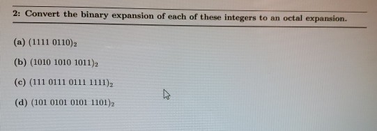 Solved 2: Convert the binary expansion of each of these | Chegg.com