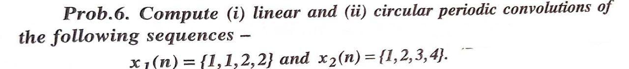Solved Prob.6. Compute (i) linear and (ii) circular periodic | Chegg.com