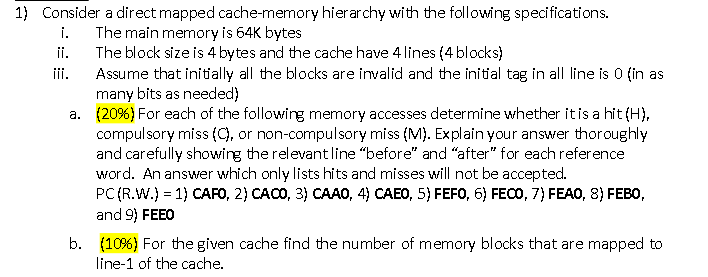 Solved 1) Consider a direct mapped cache-memory hierarchy | Chegg.com