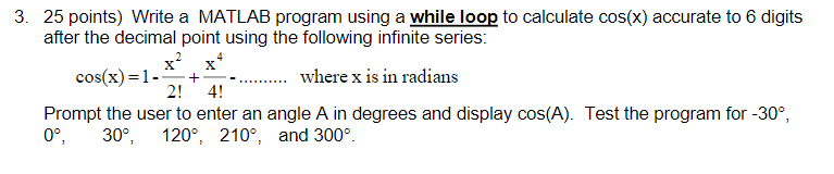 Solved 3. 25 points) Write a MATLAB program using a while | Chegg.com