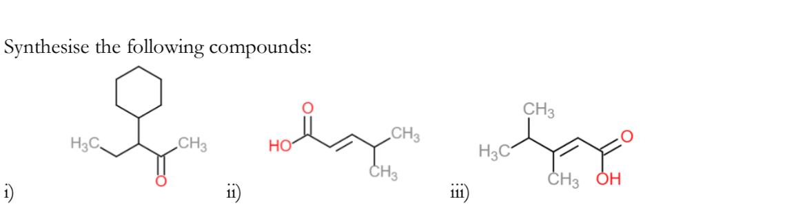 Solved Synthesise the following compounds: CH3 H3C. CH3 CH3 | Chegg.com