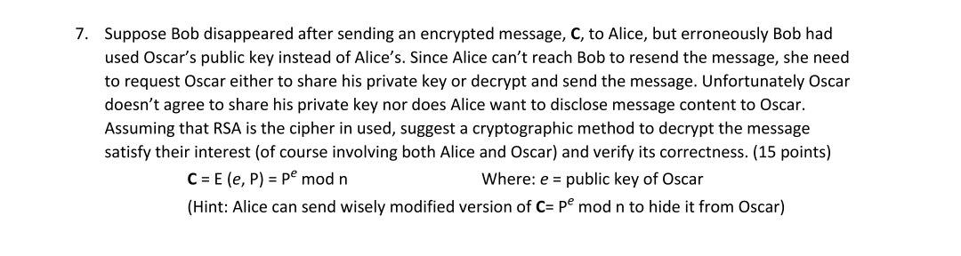 Solved 7. Suppose Bob disappeared after sending an encrypted | Chegg.com
