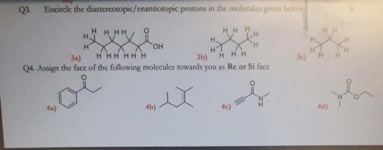 Solved Q3. Encircle the diastereotopic/enantiotopic protons | Chegg.com