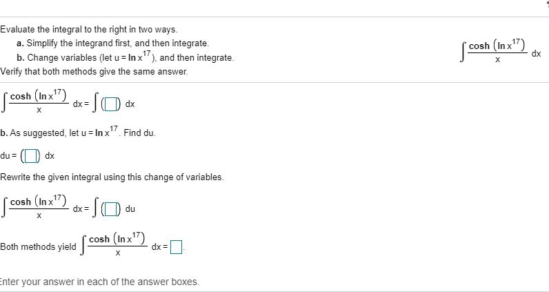 Solved cosh (Inx") dx X Evaluate the integral to the right | Chegg.com