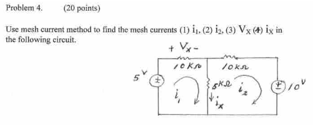Solved Problem 4 (20 points) Use mesh current method to find | Chegg.com
