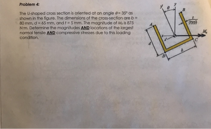 Solved Problem 4: The U-shaped cross section is oriented at | Chegg.com