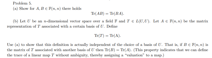 Solved Problem 5. (a) Show for A, B E F(n,n) there holds | Chegg.com