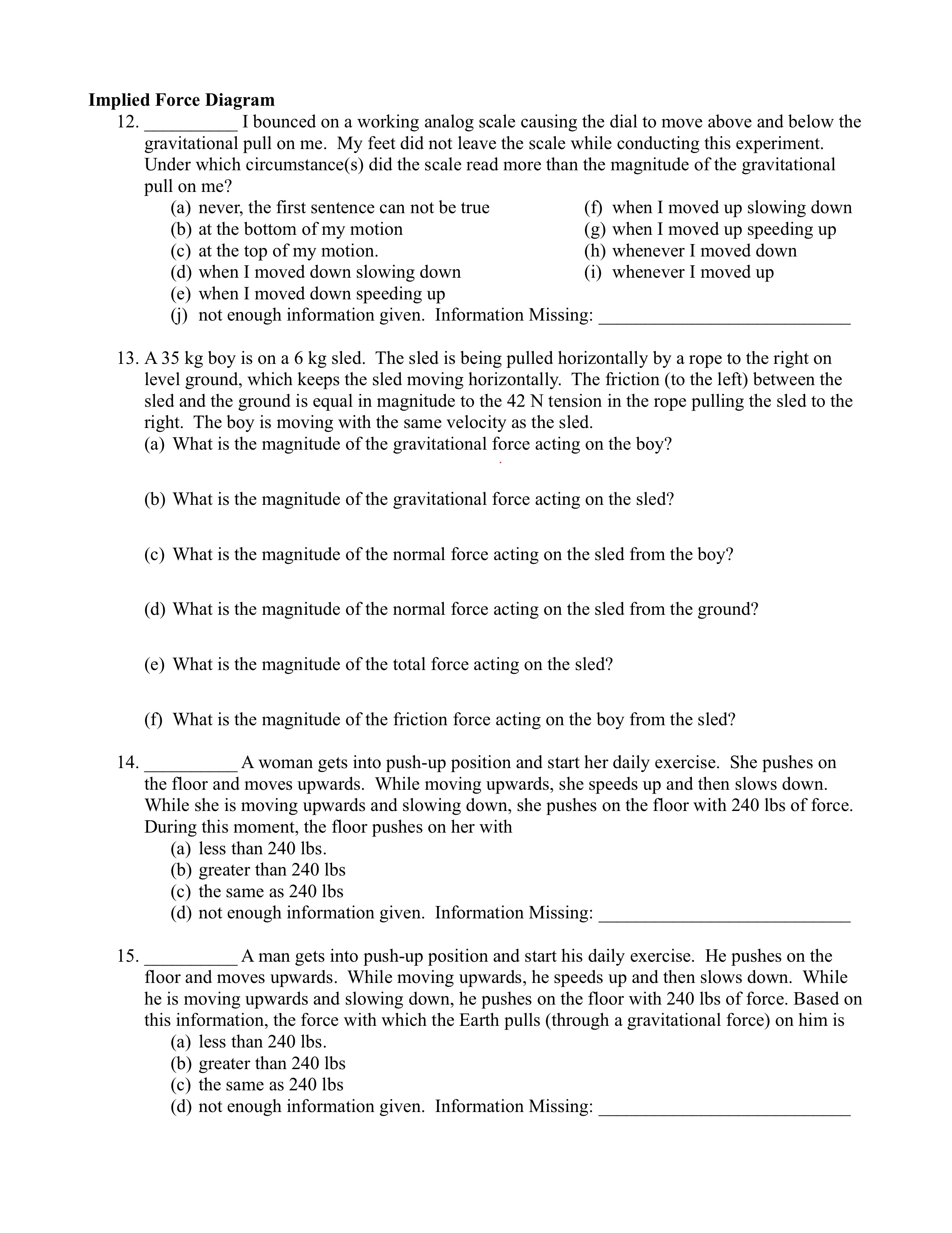 Solved Implied Force Diagram 12. I bounced on a working | Chegg.com