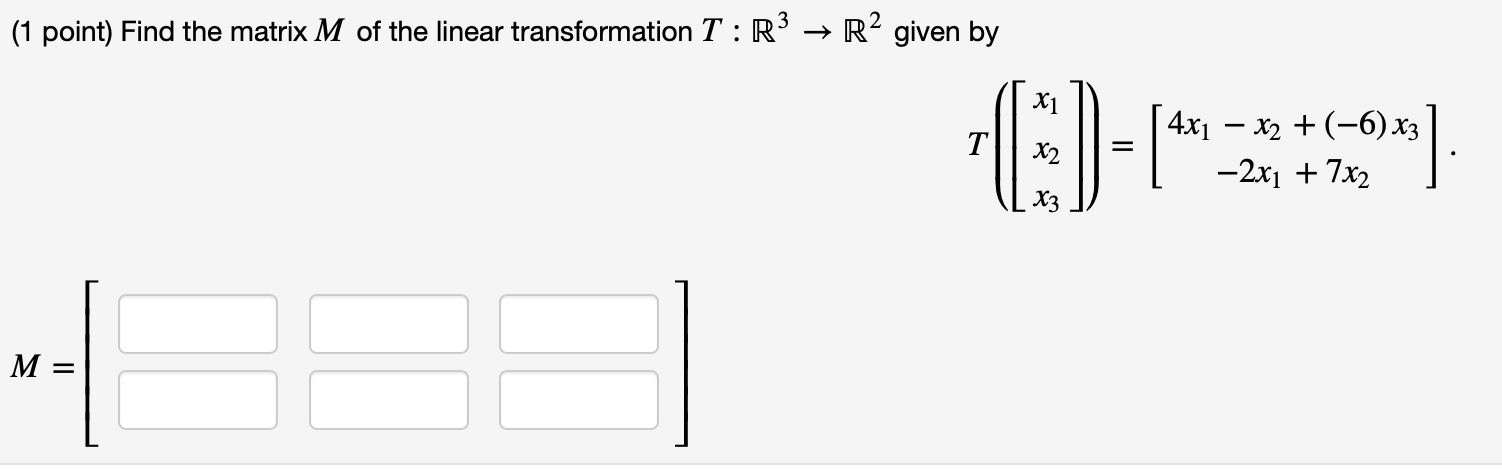Solved ( 1 point) Find the matrix M of the linear | Chegg.com