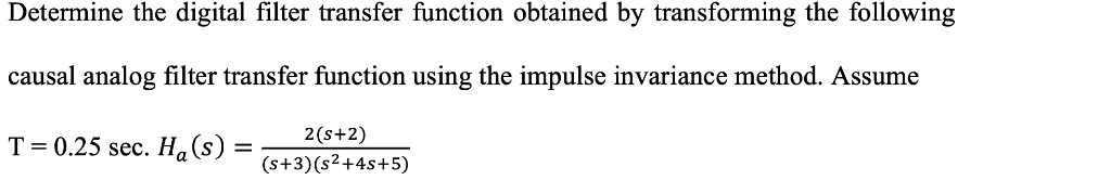 Solved Determine the digital filter transfer function | Chegg.com