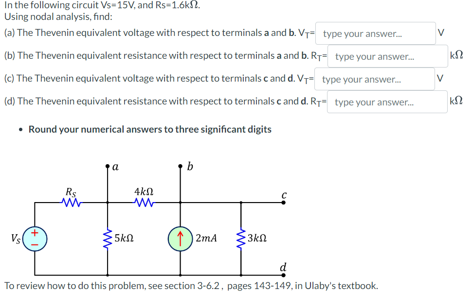 Solved In the following circuit Vs=15 V, and Rs=1.6kΩ. Using | Chegg.com