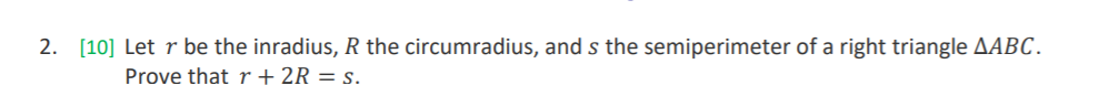 Solved 2. [10] Let r be the inradius, R the circumradius, | Chegg.com
