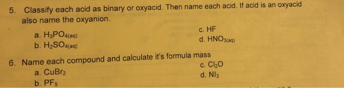 Solved 5. Classify each acid as binary or oxyacid. Then name | Chegg.com