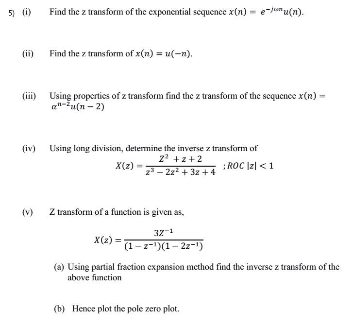 Solved 5) (i) Find the z transform of the exponential | Chegg.com