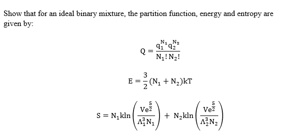 Solved Show that for an ideal binary mixture, the partition | Chegg.com