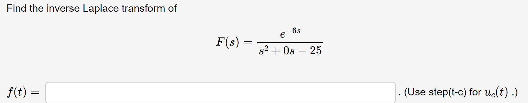 Solved Find the inverse Laplace transform of | Chegg.com
