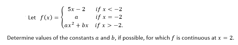 Solved Let f(x)=⎩⎨⎧5x−2aax2+bx if x −2. | Chegg.com