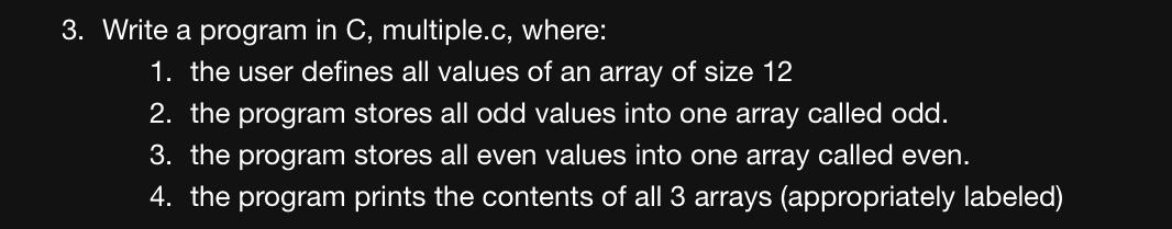 Solved 3. Write a program in C, multiple.c, where: 1. the | Chegg.com