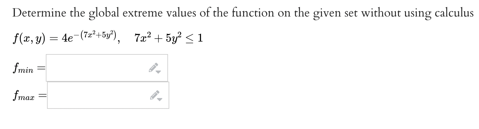 Solved Determine the global extreme values of the function | Chegg.com