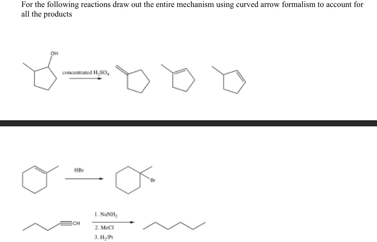[Solved]: For the following reactions draw out the entire