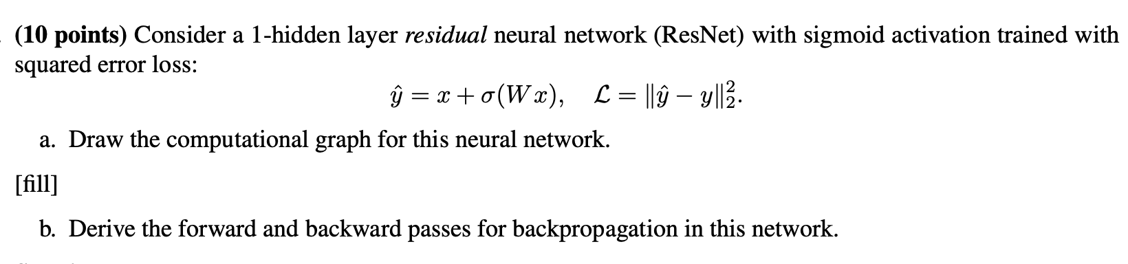 Solved (10 ﻿points) ﻿Consider a 1-hidden layer residual | Chegg.com