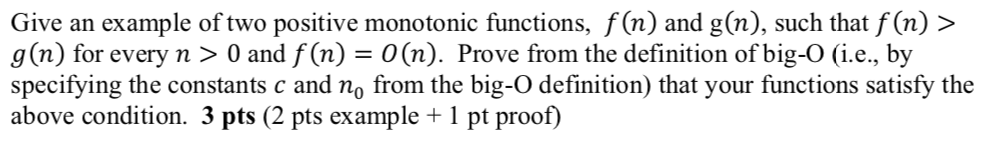 Solved Give an example of two positive monotonic functions, | Chegg.com