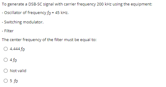Solved To generate a DSB-SC signal with carrier frequency | Chegg.com