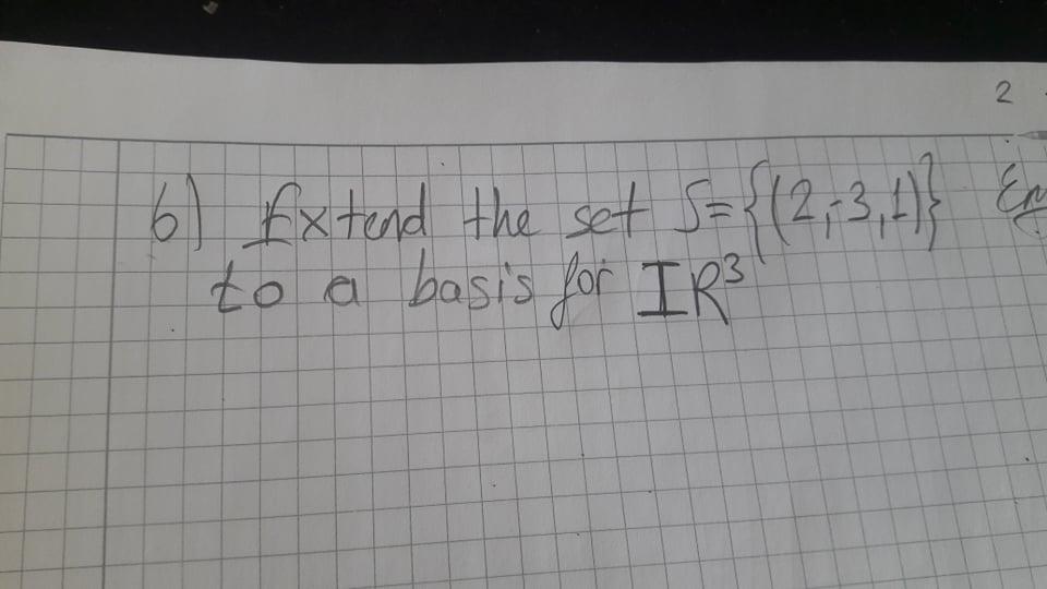Solved 2 с En 6) Extend the set so {(2,3,4) to a basis for | Chegg.com