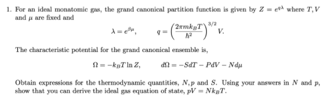 Solved 2amkoT3/2 1. For an ideal monatomic gas, the grand | Chegg.com