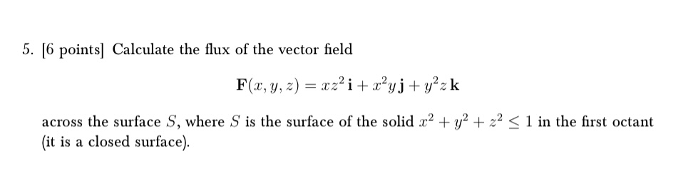 Solved 5. [6 points] Calculate the flux of the vector field | Chegg.com
