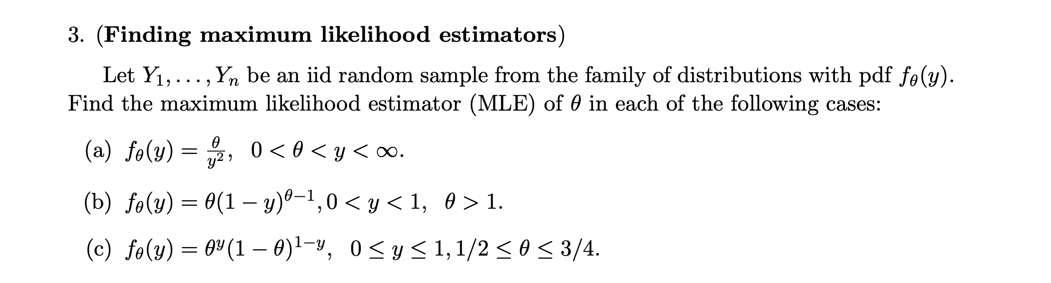 Solved 3. (Finding maximum likelihood estimators) Let | Chegg.com