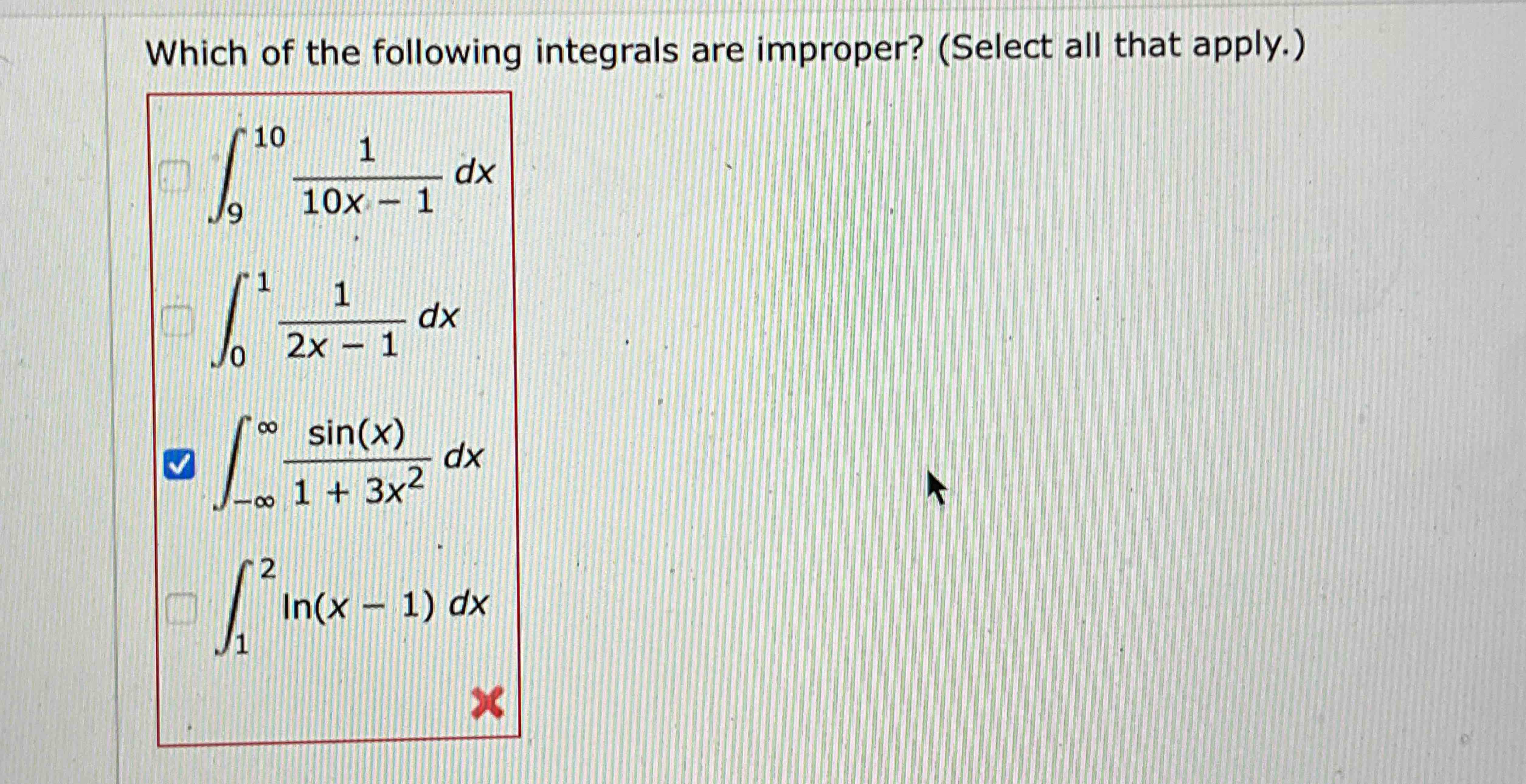 Solved Which of the following integrals are improper? | Chegg.com