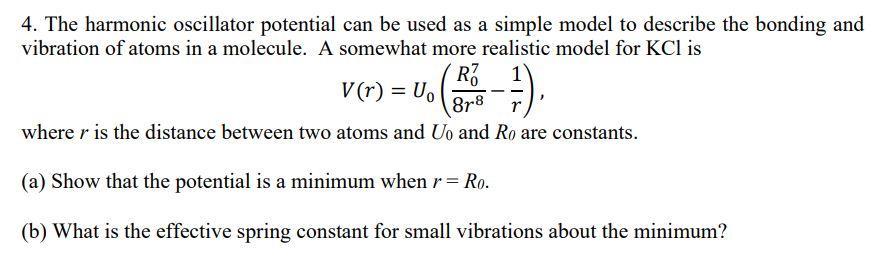 Solved 4. The harmonic oscillator potential can be used as a | Chegg.com