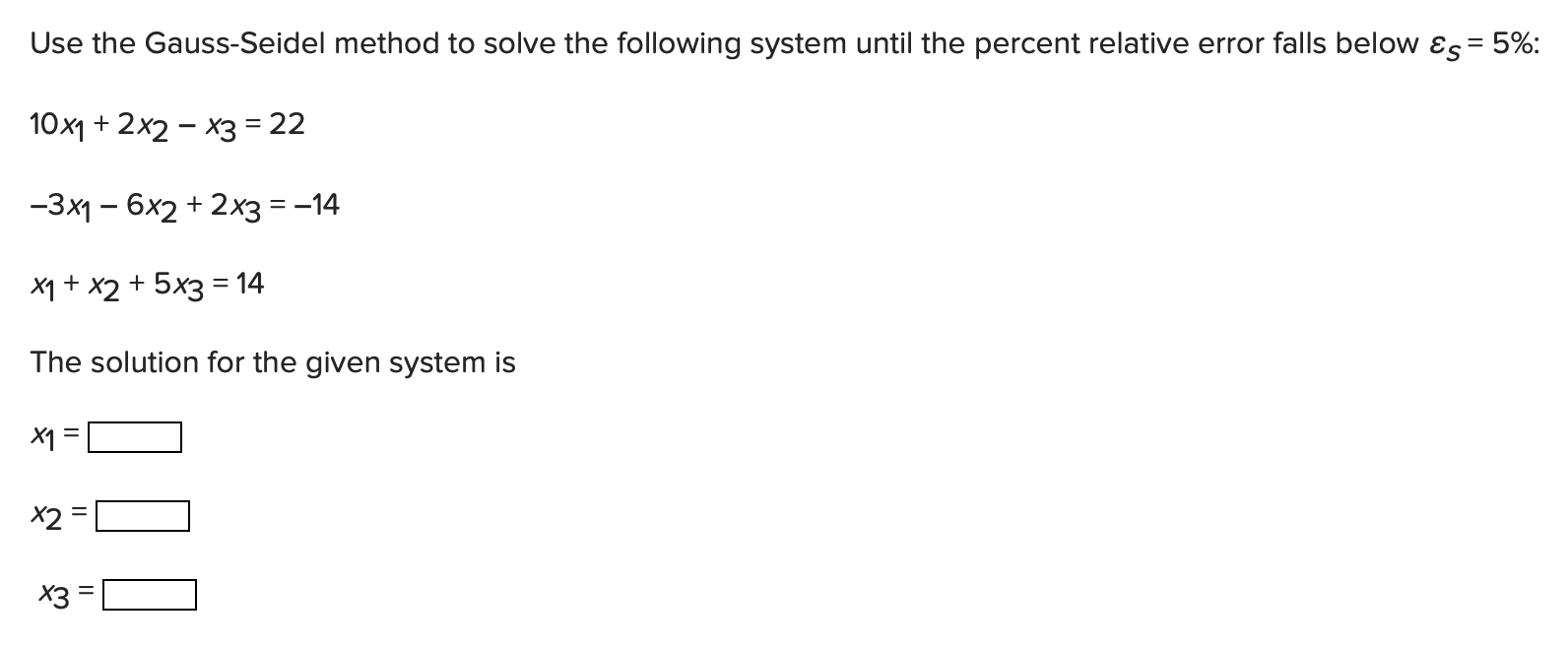Solved Use the Gauss-Seidel method to solve the following | Chegg.com