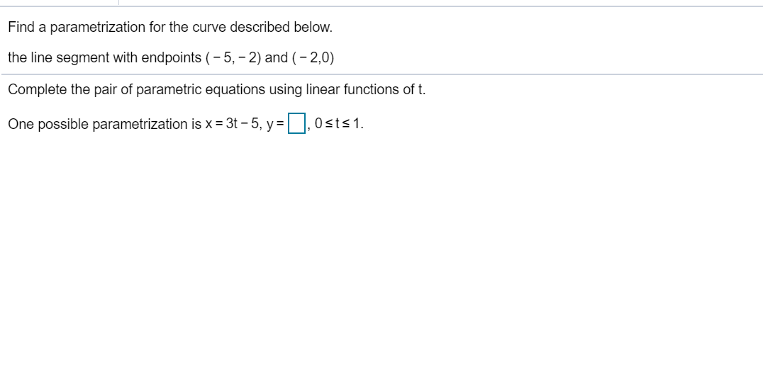 Solved Find A Parametrization For The Curve Described Below