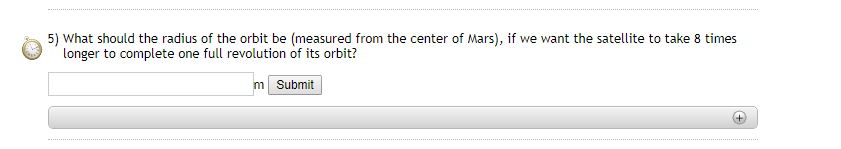 Solved 5) What should the radius of the orbit be (measured | Chegg.com