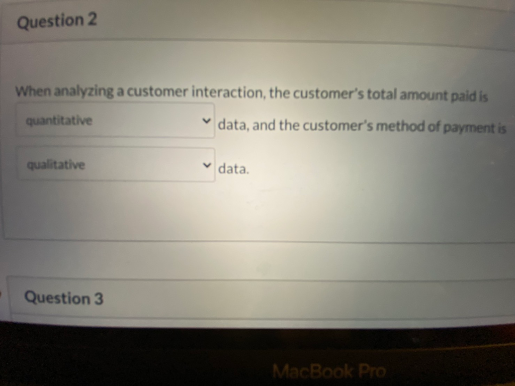 Solved Question 2 When analyzing a customer interaction, the | Chegg.com
