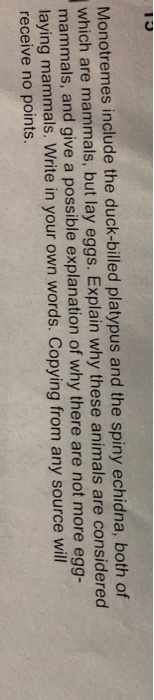 Solved Monotremes include the duck-billed platypus and the | Chegg.com