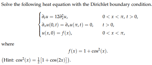 Solved Solve the following heat equation with the Dirichlet | Chegg.com