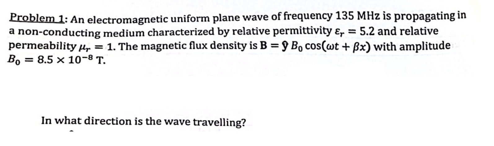 Solved Problem 1: An electromagnetic uniform plane wave of | Chegg.com