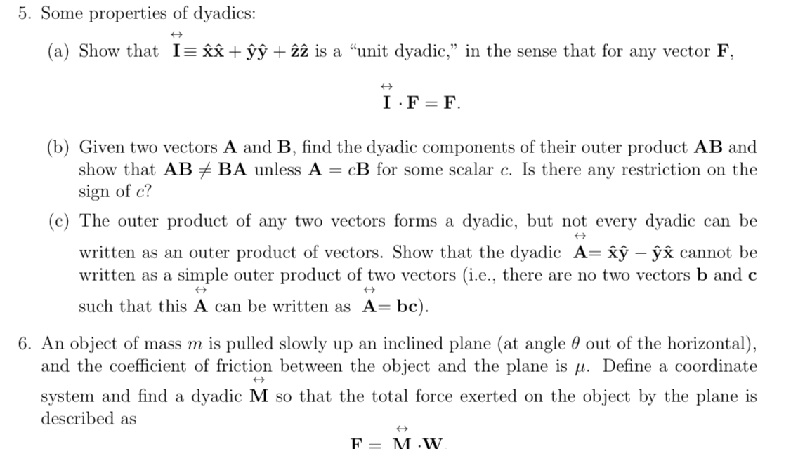 Solved 5. Some properties of dyadics: (a) Show that | Chegg.com