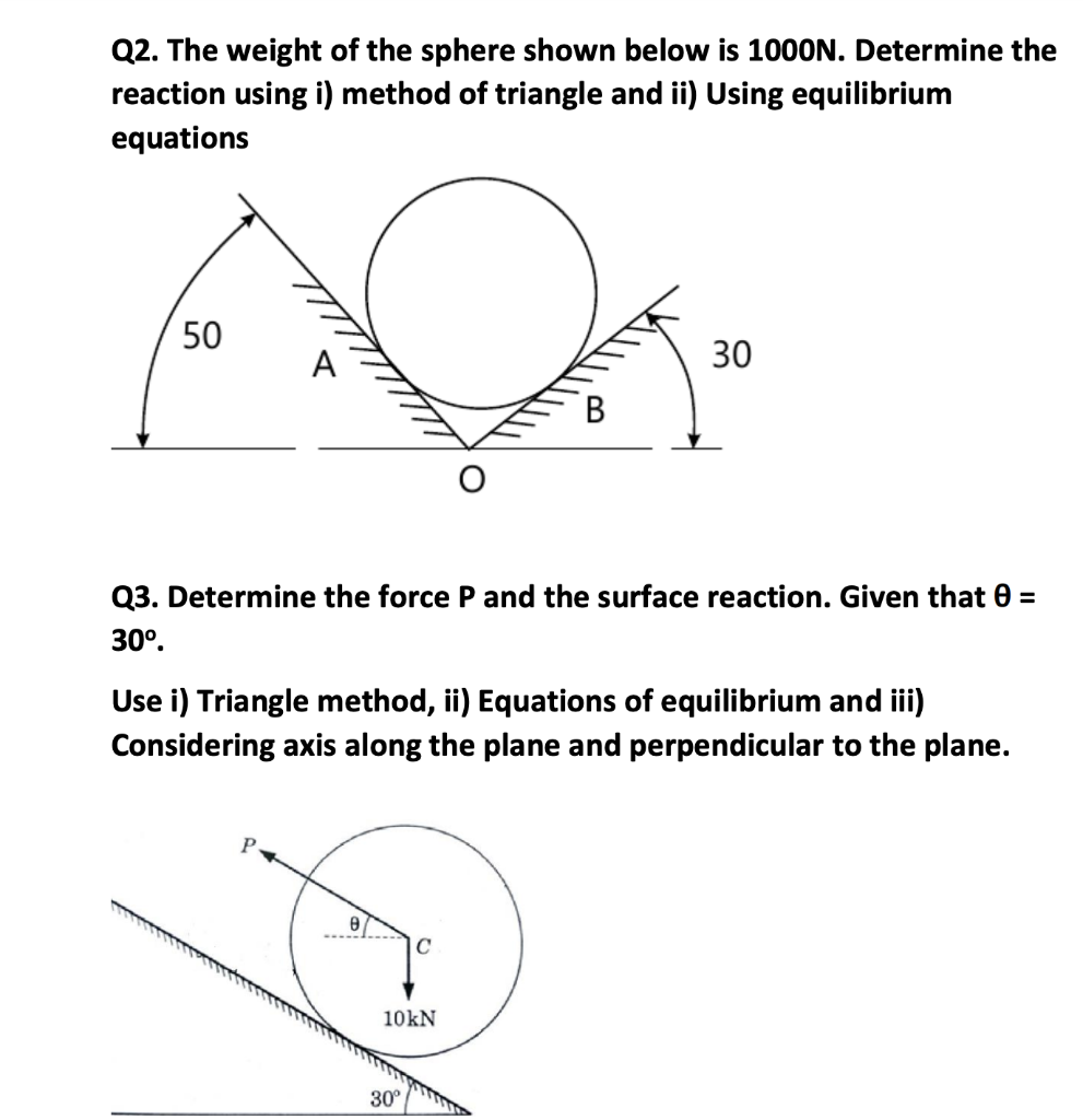 Solved Q2. The weight of the sphere shown below is 1000N. | Chegg.com