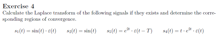 Solved Exercise 4 Calculate the Laplace transform of the | Chegg.com