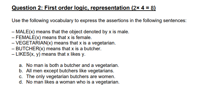 Solved Question 2: First order logic, representation (2x 4 = | Chegg.com