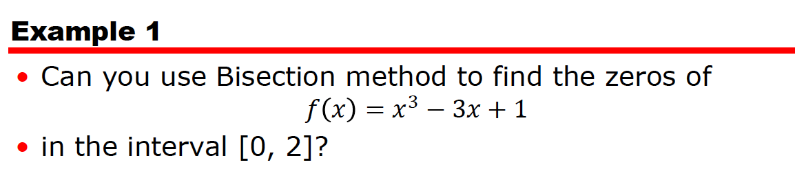 Solved Example 1 • Can you use Bisection method to find the | Chegg.com