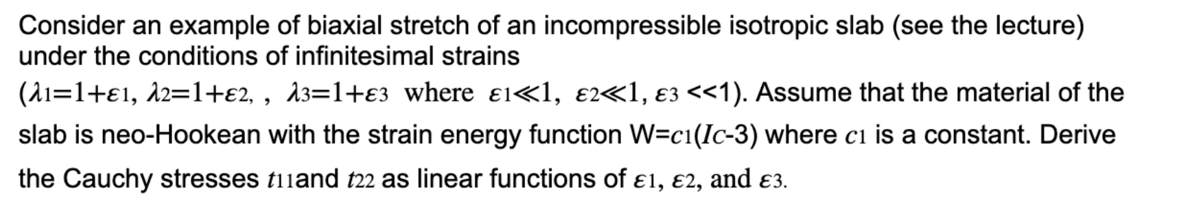 Solved Consider an example of biaxial stretch of an | Chegg.com