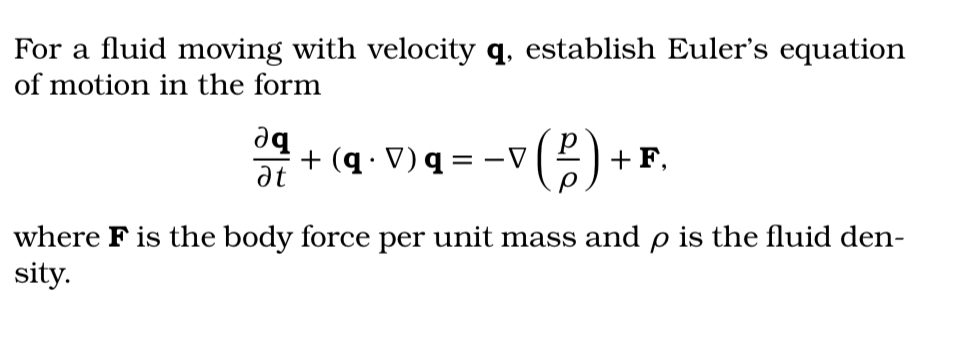 Solved For a fluid moving with velocity q, establish Euler's | Chegg.com