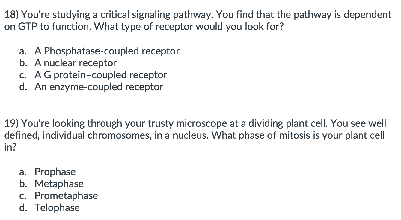 Solved 18) You're studying a critical signaling pathway. You | Chegg.com