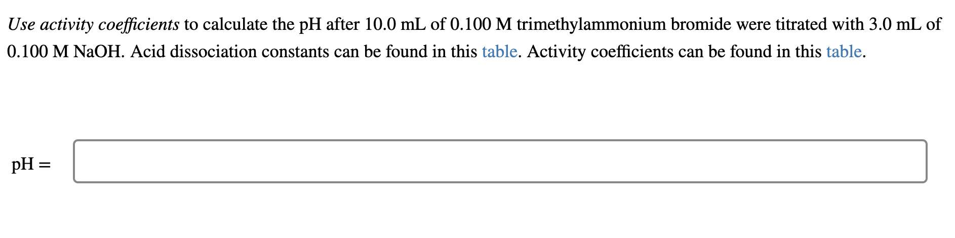 Solved Use activity coefficients to calculate the pH after | Chegg.com