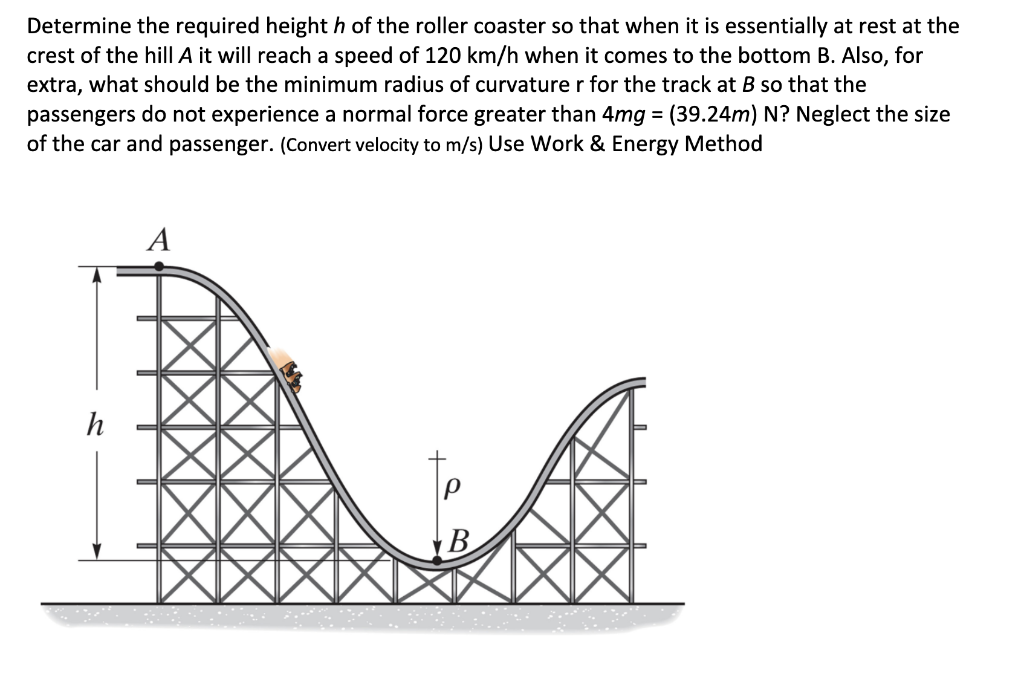 Solved Determine the required height h of the roller coaster | Chegg.com